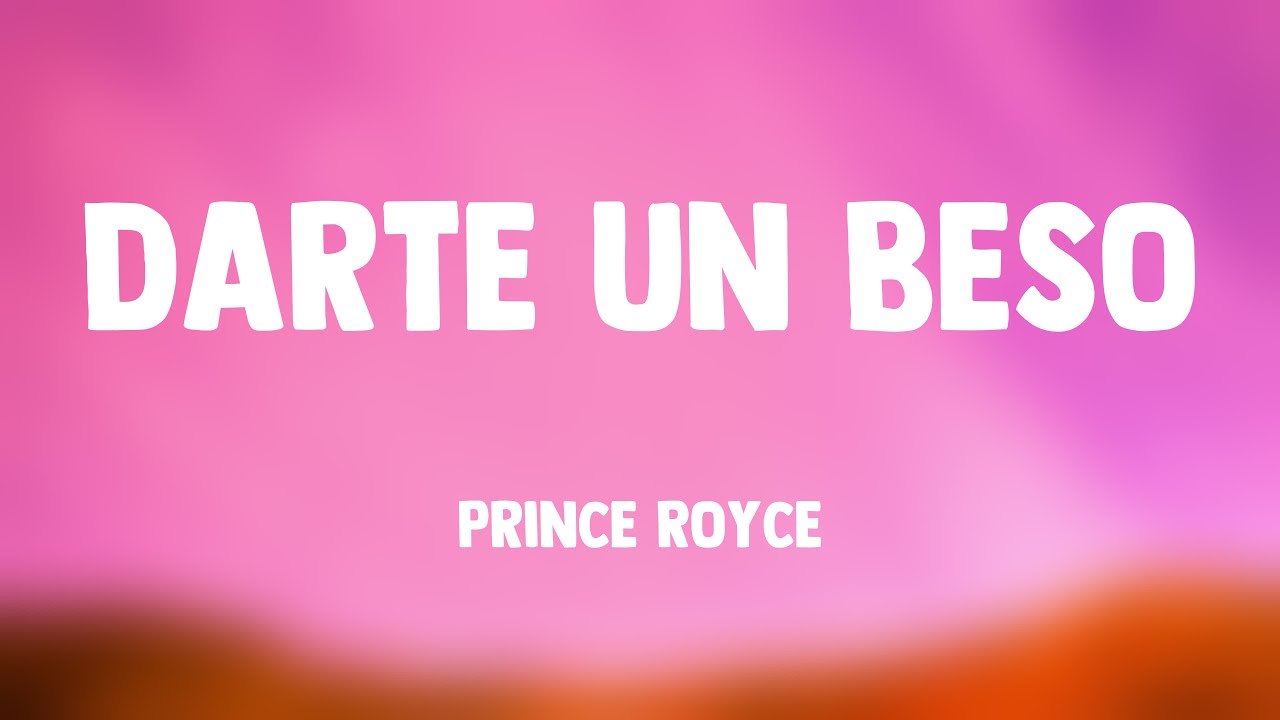 Darte un Beso - Prince Royce (Lyrics) 🧋 - YouTube