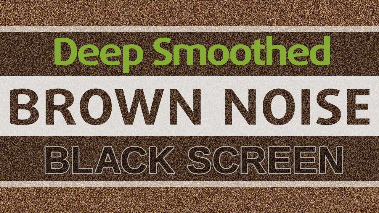 Super Deep Smoothed Brown Noise | NOISE BLOCKER Perfect for Sleep ...