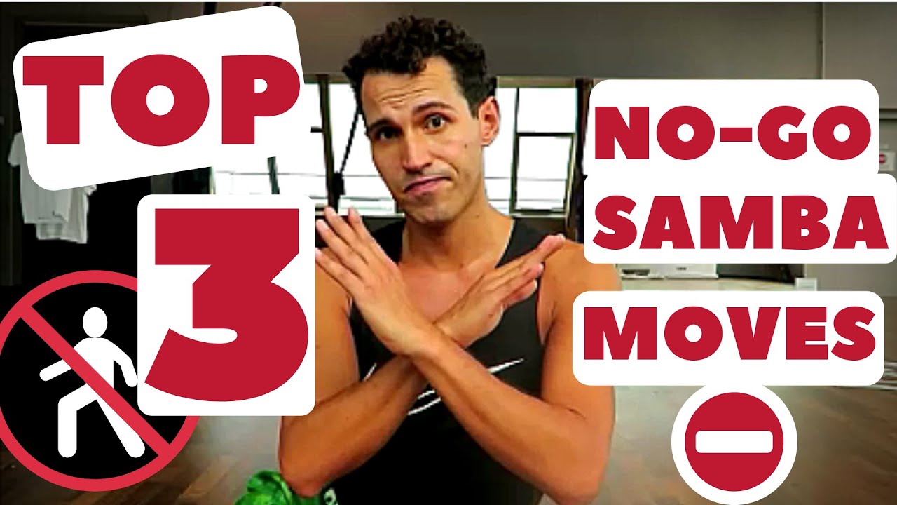 Top 3 No-Go Samba Moves - YouTube
