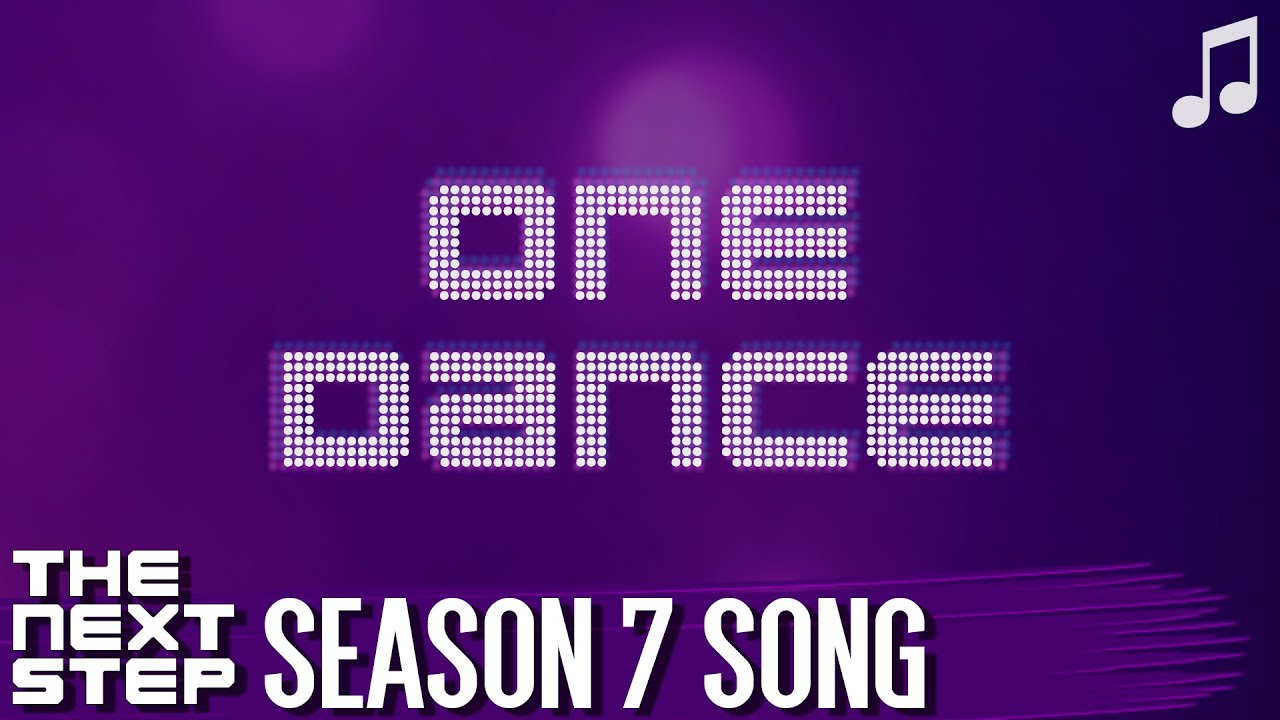 One Dance" ♪ - Songs from The Next Step - YouTube