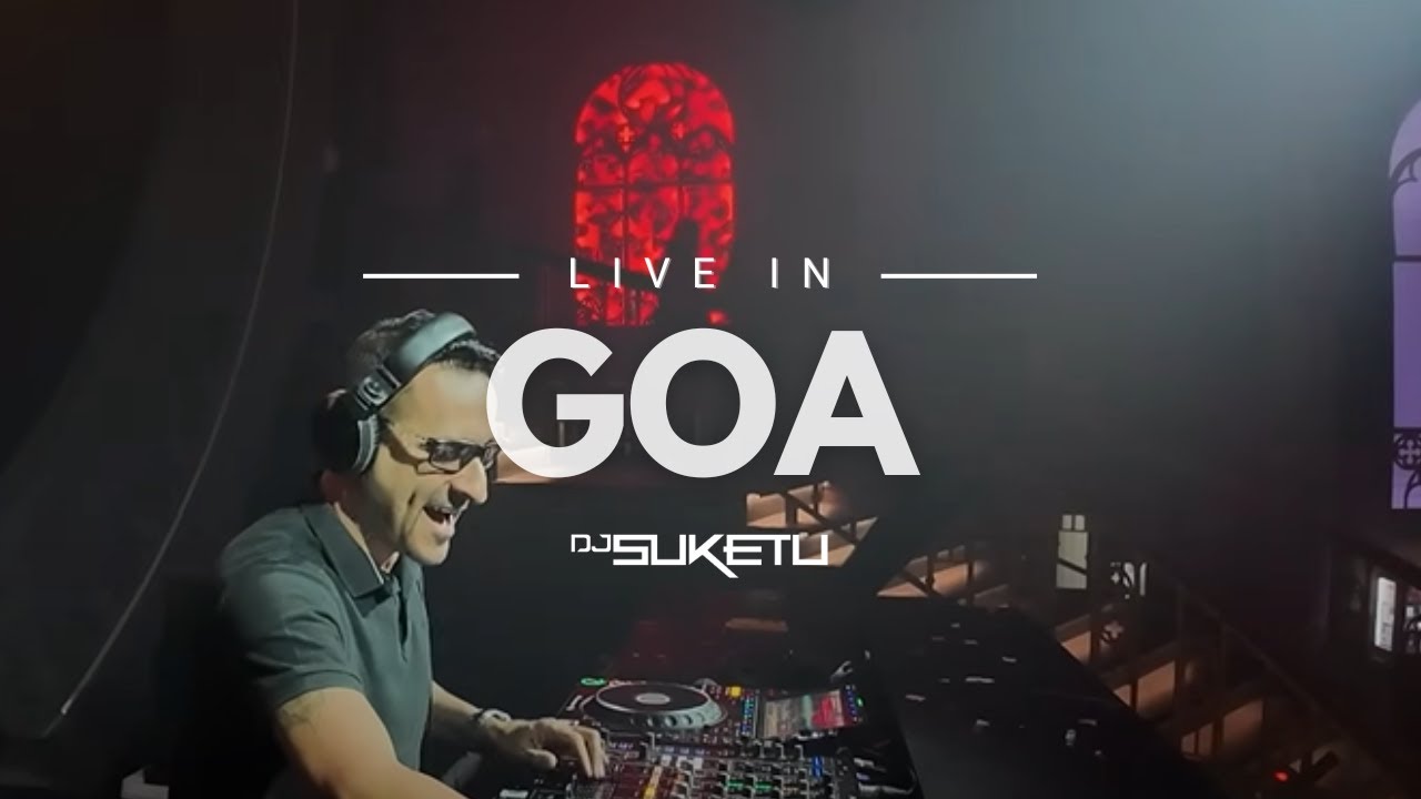 DJ Suketu LIVE in GOA | GOYA, Vagator | Non-Stop Bollywood Tech and ...
