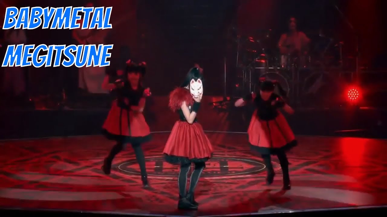 Babymetal | Megitsune (メギツネ) Live Compilation | Black and Red Night ...