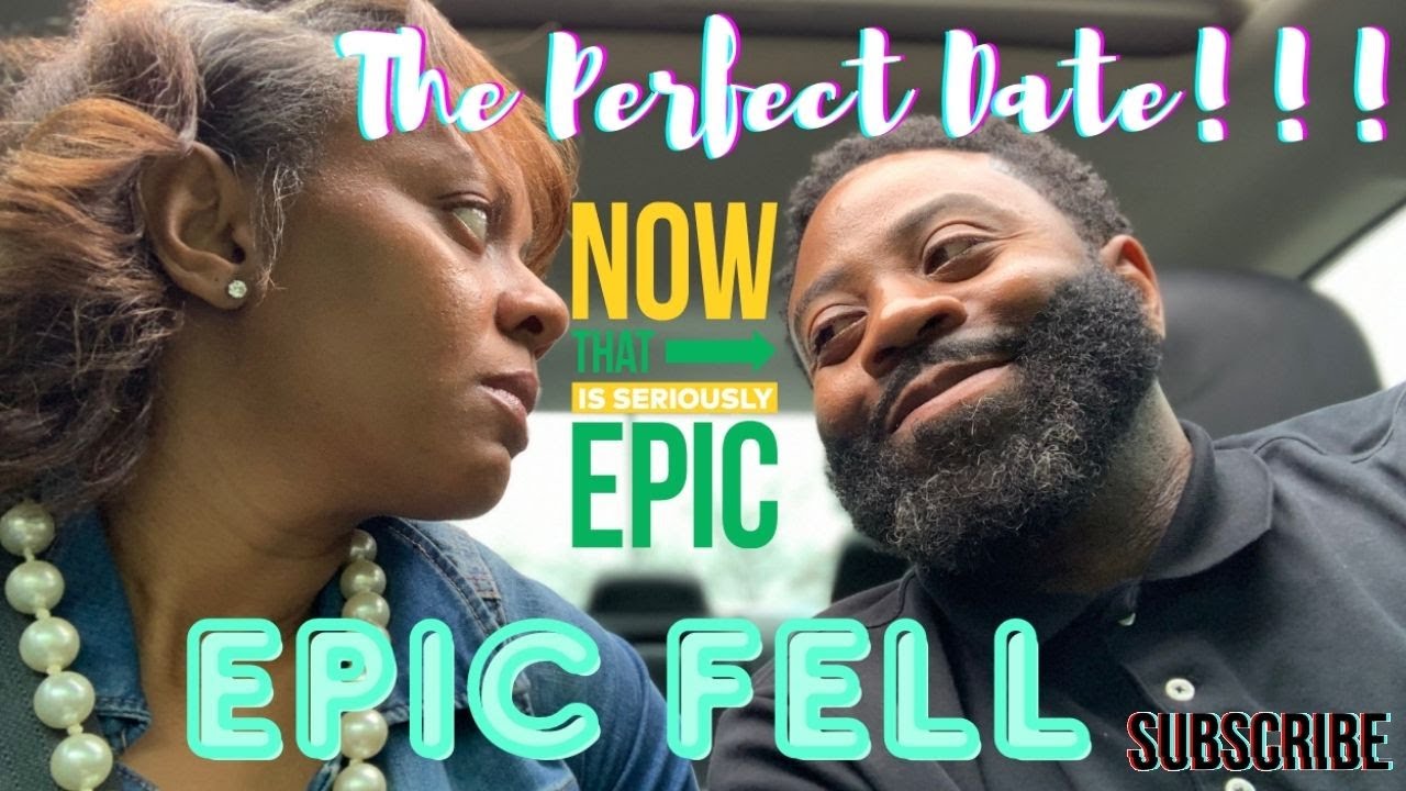 The Perfect Date!!! Epic “Fell” (2020) | Oh no!! She fell down....😨 ...