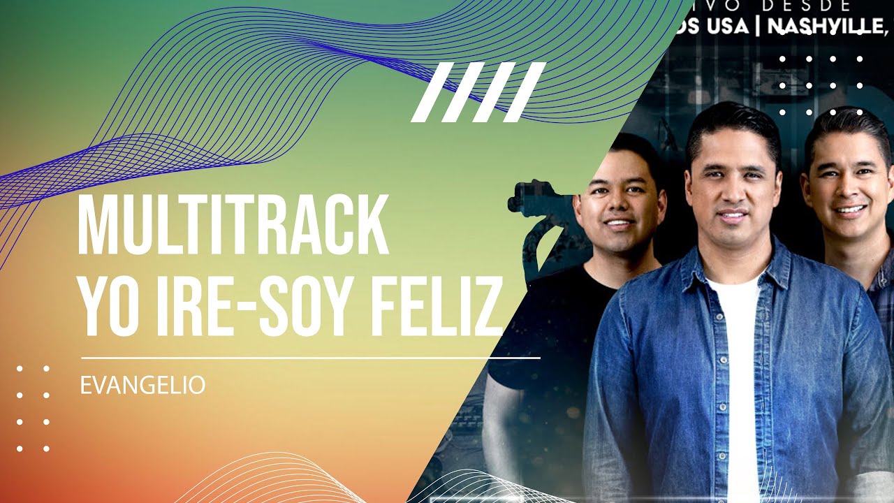 Yo Iré-Soy Feliz-Evangelio (MultiTracks Miel San Marcos) - YouTube
