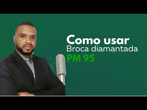 Como usar a broca diamantada PM95 - YouTube