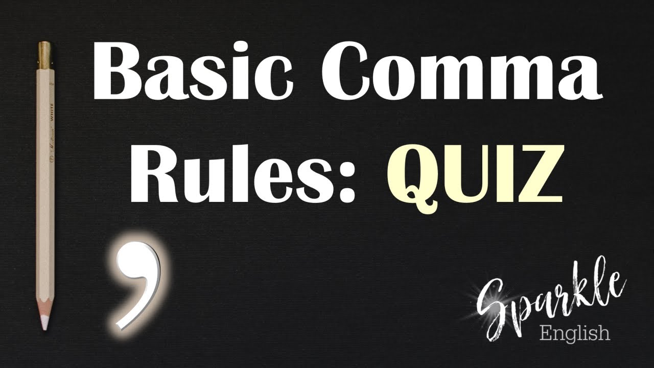 Basic Comma Rules QUIZ Take The 20 Question Comma Rules To Test If basic-comma-rules-quiz-take-the-20-question-comma-rules-to-test-if