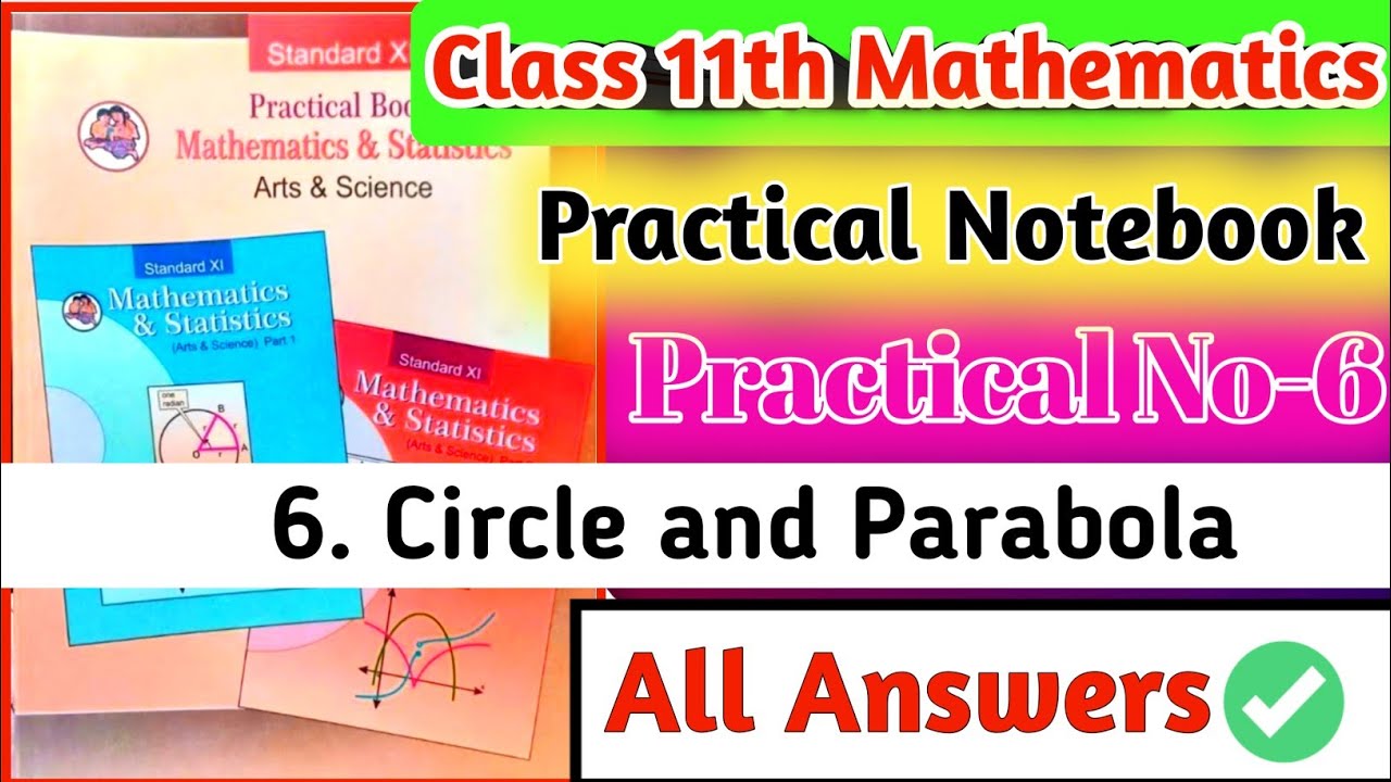 Class 11th Mathematics Practical Notebook|| Practical no.6 Circle And Parabola all answers ...