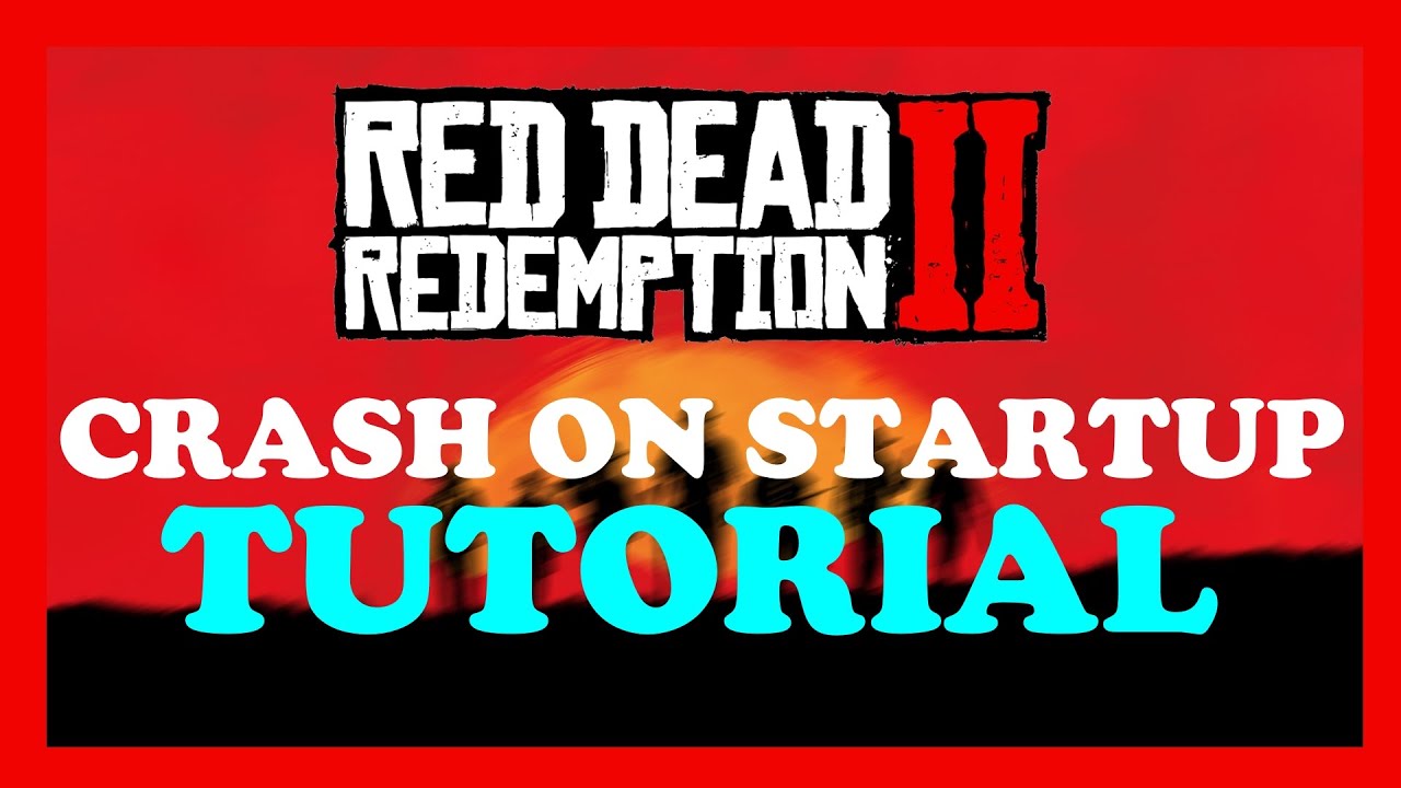 Red Dead Redemption 2 - How to Fix Crash on Startup - TUTORIAL | 2022 ...