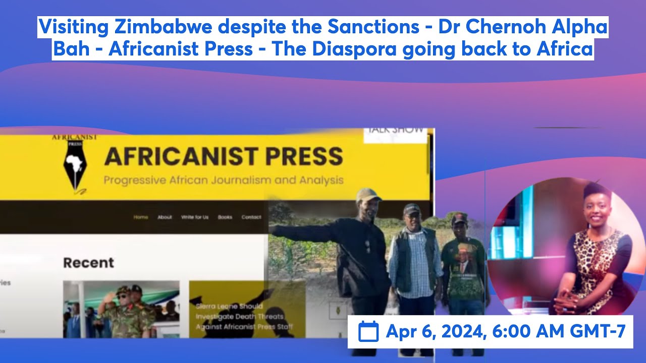 Visiting Zimbabwe despite the Sanctions - Dr Chernoh Alpha Bah - The ...