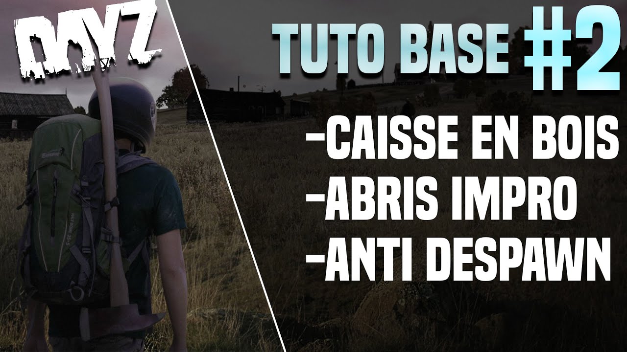 DayZ - [TUTO] Comment faire une base complète ? #2 [Caisse en bois ...