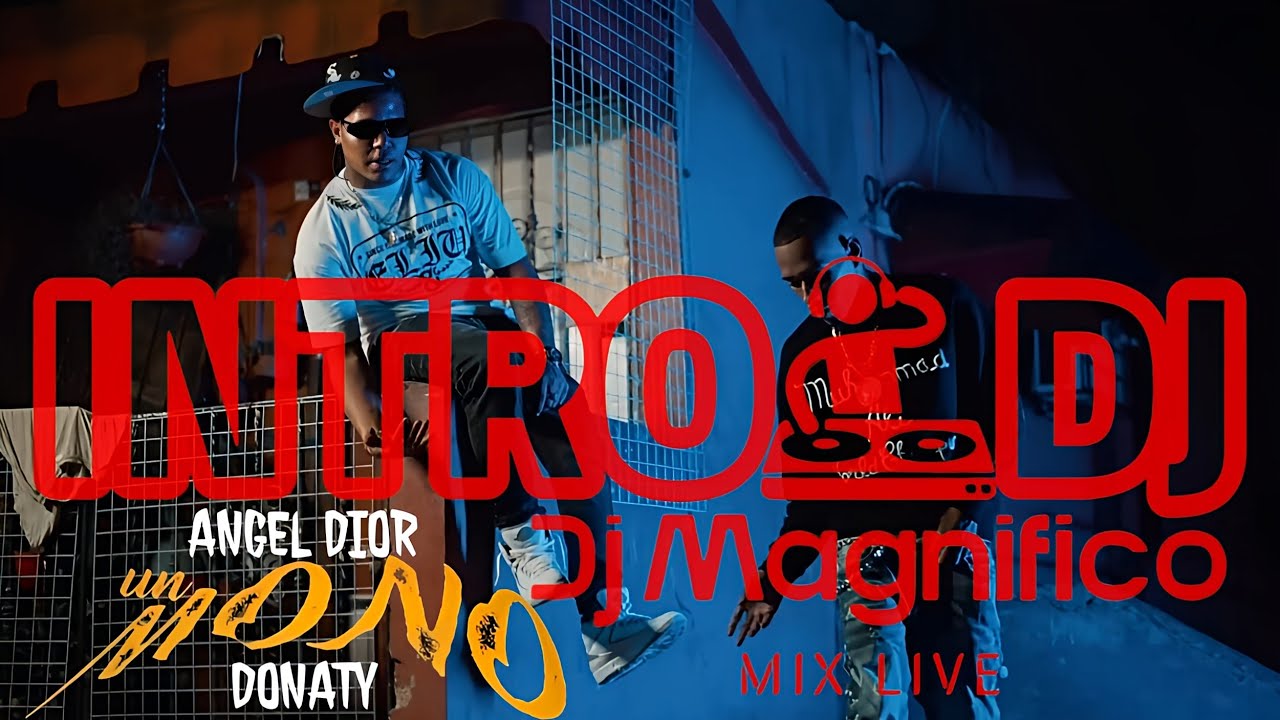 Donaty Ft Angel Dior - Un Mono Intro 117 BPM | Edit. (@djmagnifico ...