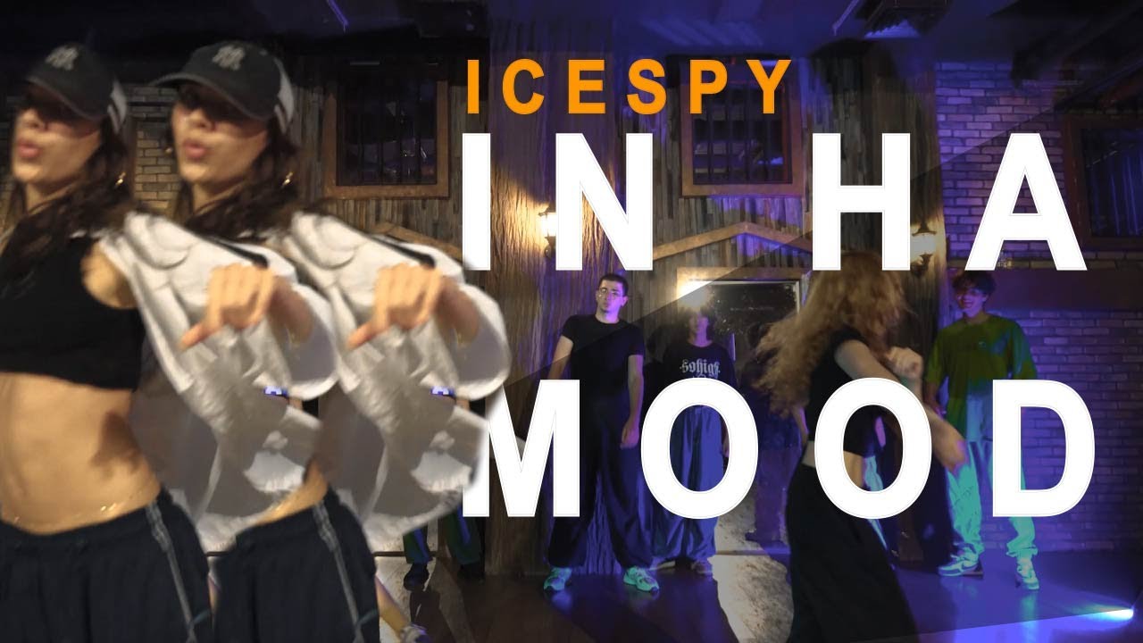 Ice Spy "In Ha Mood" / Dance Choreogarphy - YouTube