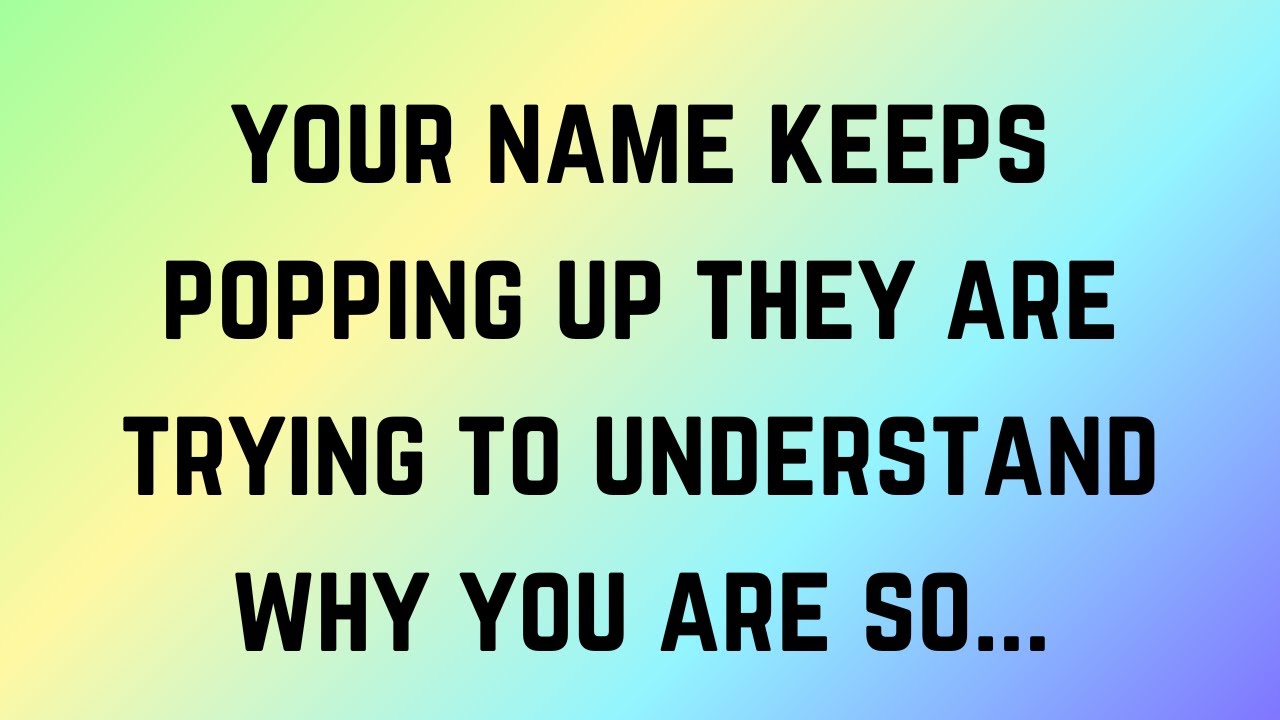 Angels messages | Your name keeps. Popping up they are trying to ...