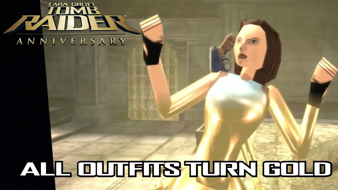 All Lara Croft Outfits Turn Gold | Tomb Raider: Anniversary - YouTube