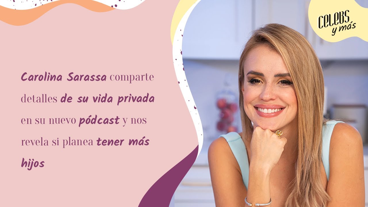 Carolina Sarassa comparte detalles de su vida privada en su nuevo ...