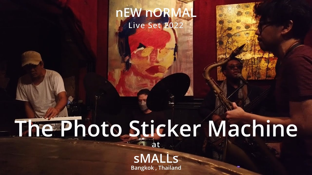 The Photo Sticker Machine :: nEW nORMAL LIVE SET 25 JUNE 2022 at Smalls ...