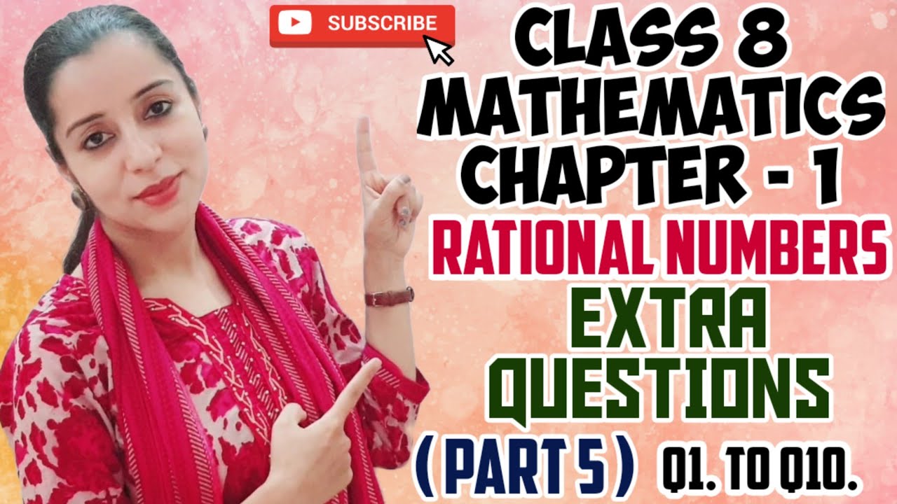 CLASS 8 | NCERT | RATIONAL NUMBERS | EXTRA QUESTIONS (Q1. to Q10 ...