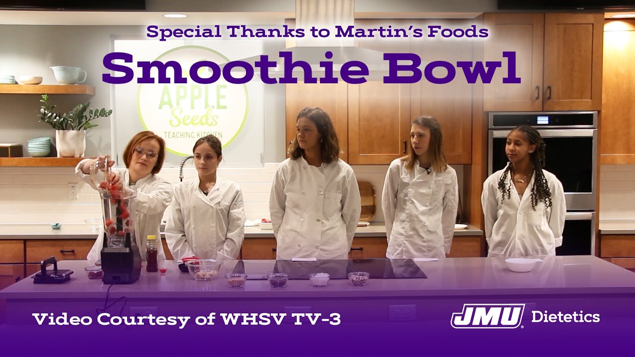 JMU Dietetics - Smoothie Bowl - YouTube