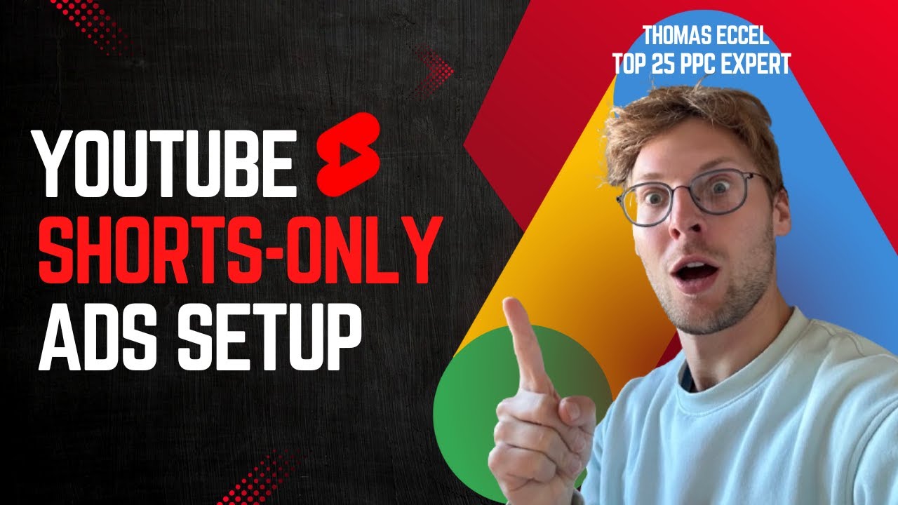 How to create Google Ads YouTube SHORTS-ONLY Ads - PPC Future 2026 ...
