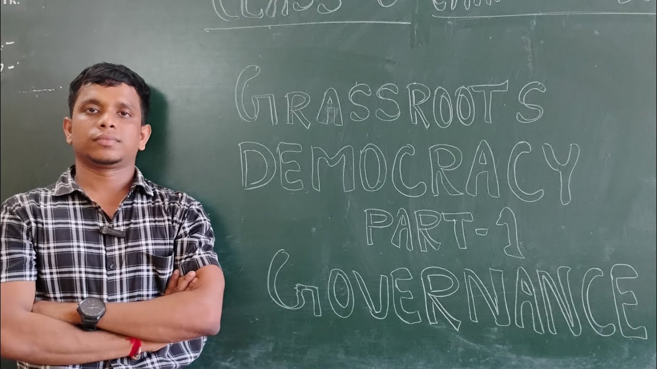 GRASSROOTS DEMOCRACY PART-1 GOVERNANCE|CLASS 6 | 10 th CHAPTER | SOCIAL ...