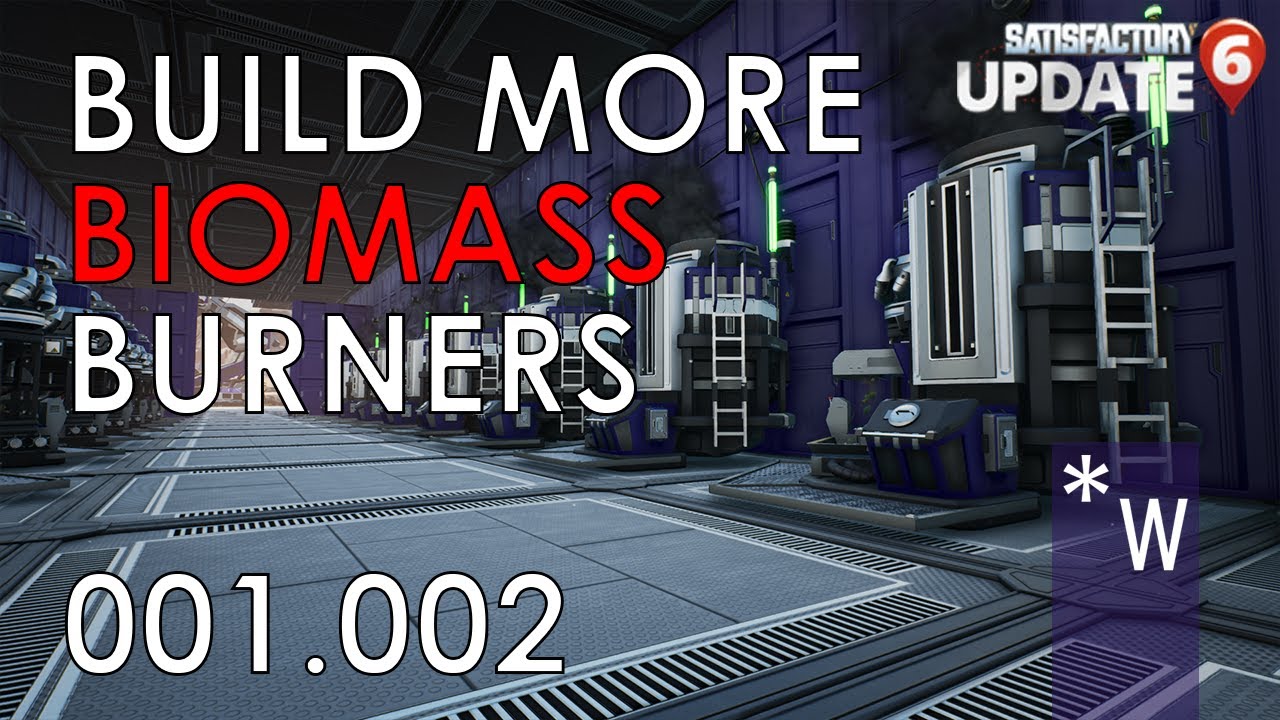 SATISFACTORY 001.002 MORE Biomass Burners - Mega Base Let's Play Update ...