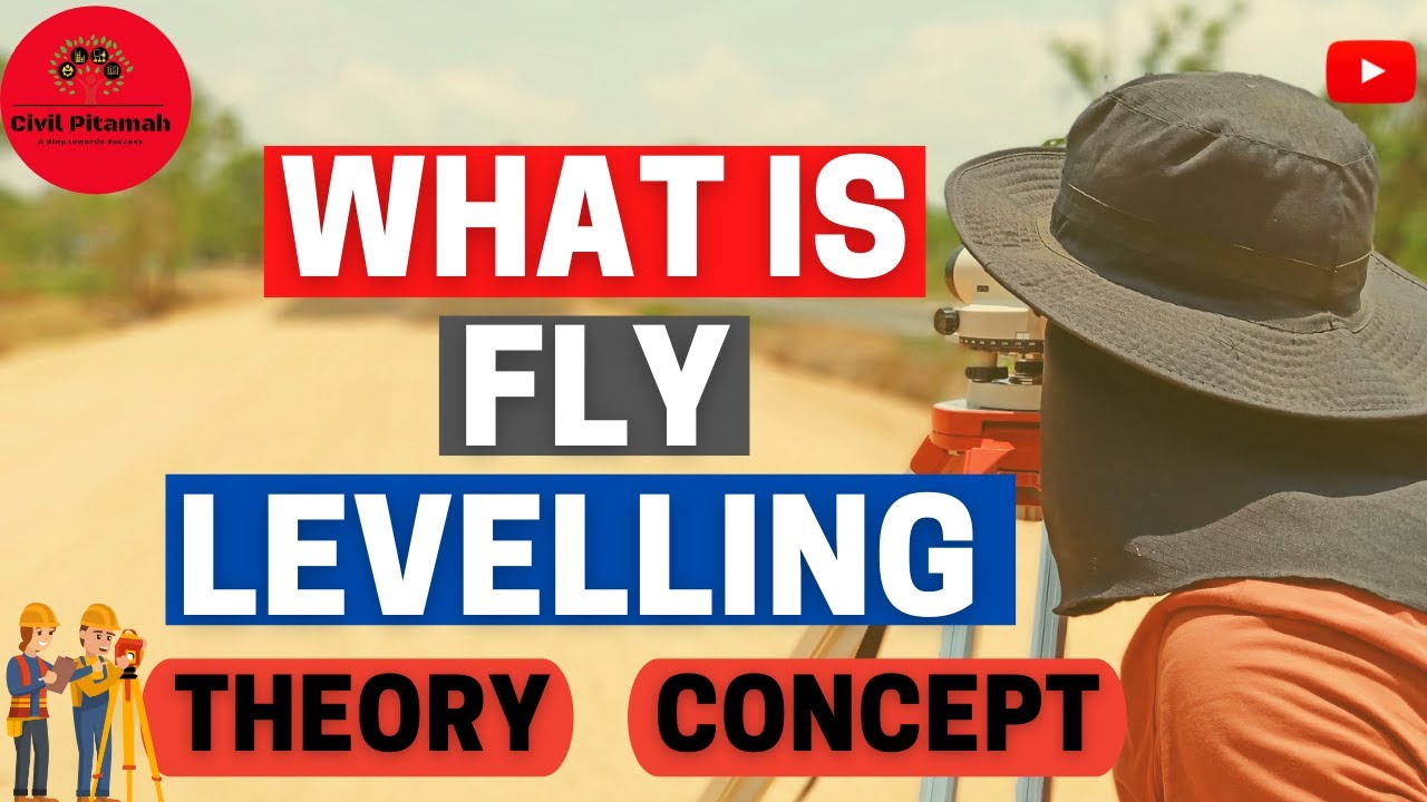 What is Fly Levelling | Differential Levelling | Level Transfer | Close ...