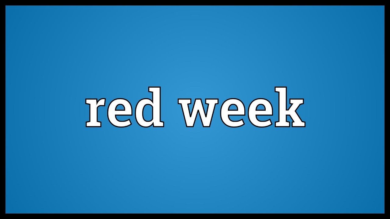 Red week Meaning - YouTube
