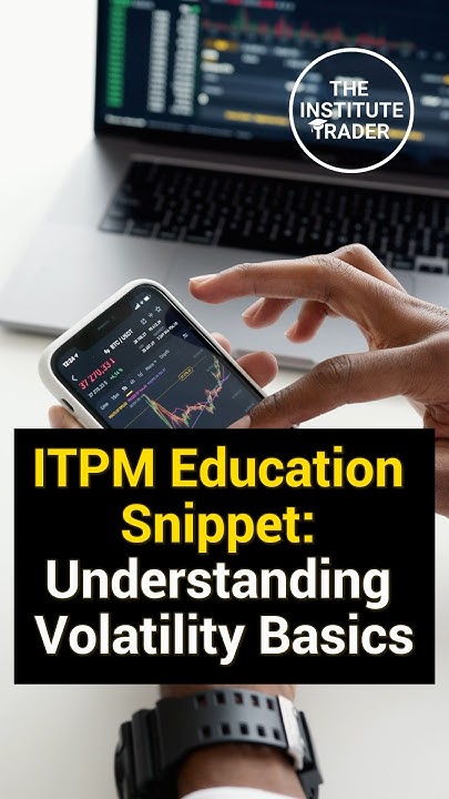ITPM Education Snippet: understanding volatility basics #itpm #trading #tradingeducation - YouTube