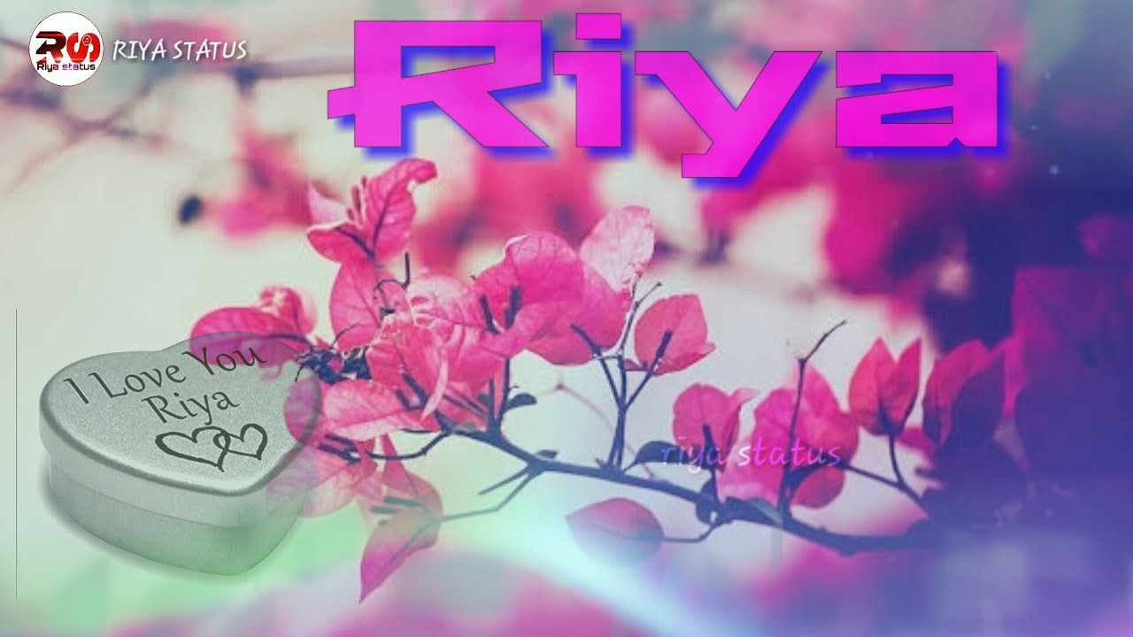 riya name WhatsApp status ||riya status new status new name status ...