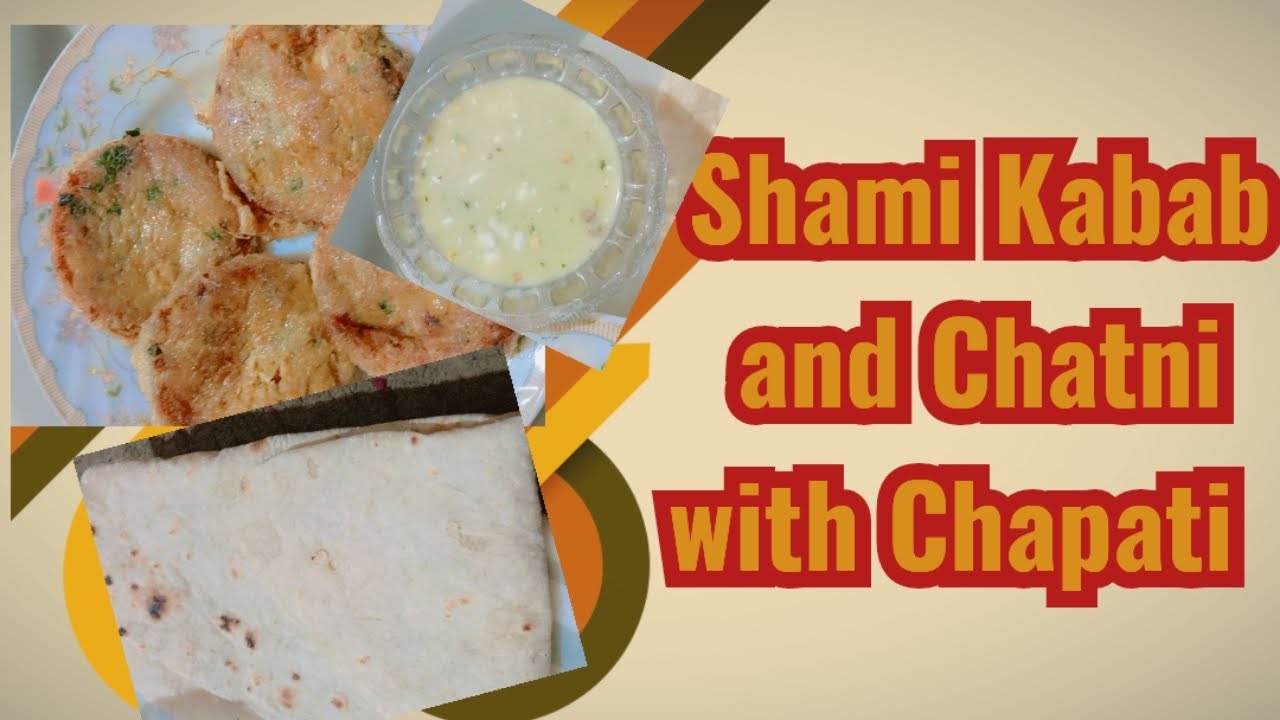 Shami Kabab Chatni Kai sath roti ki recipe - YouTube