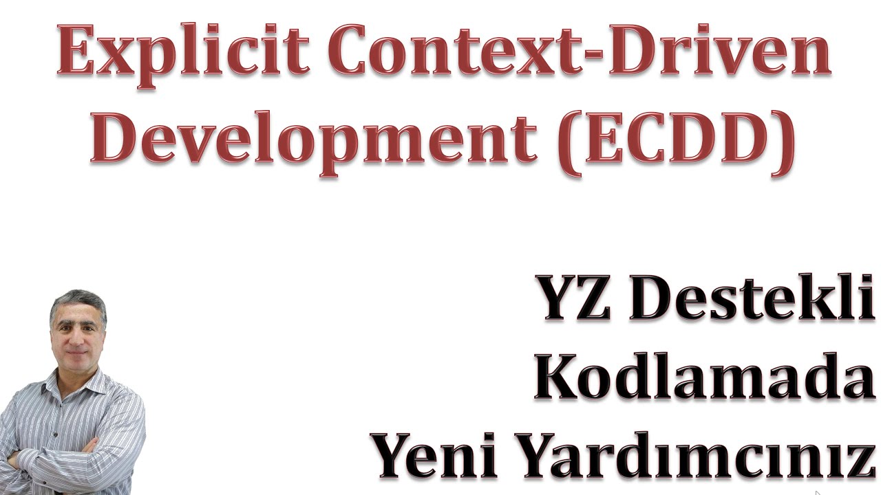 Explicit Context-Driven Development (ECDD): YZ Destekli Kodlamada Yeni ...