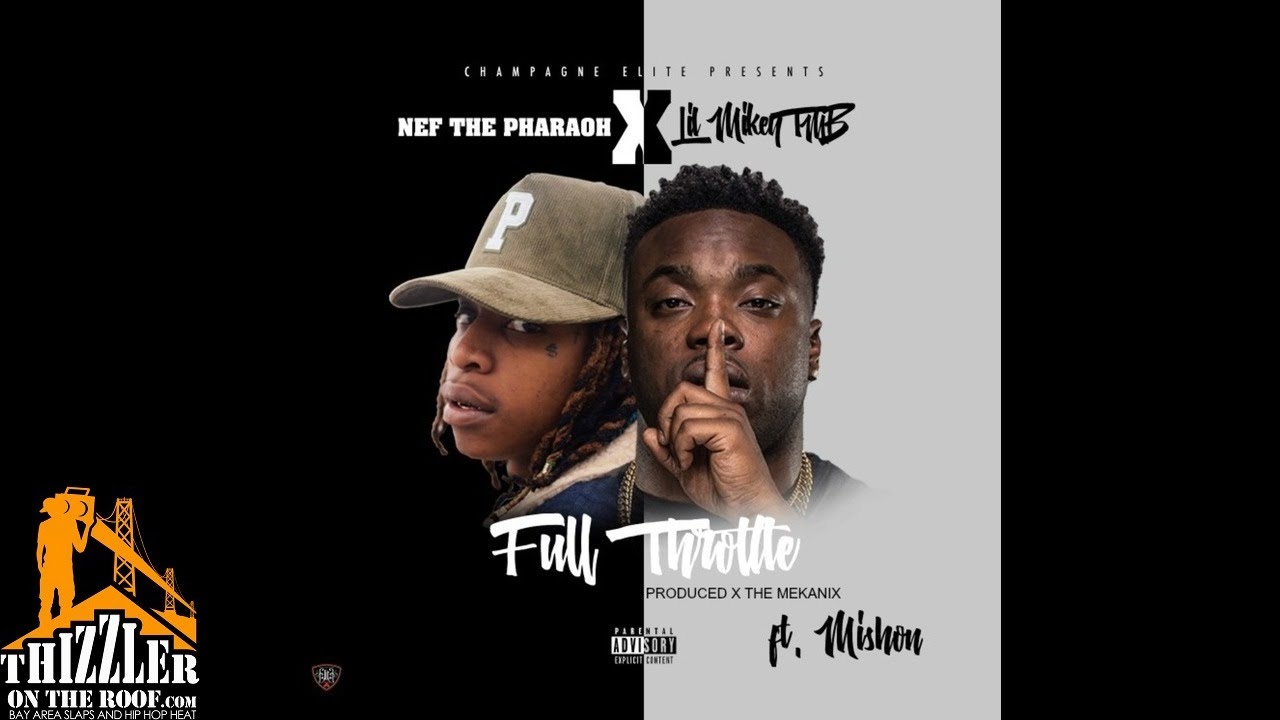 Lil Mikey TMB ft. Mishon & Nef The Pharaoh - Full Throttle [Prod. The ...