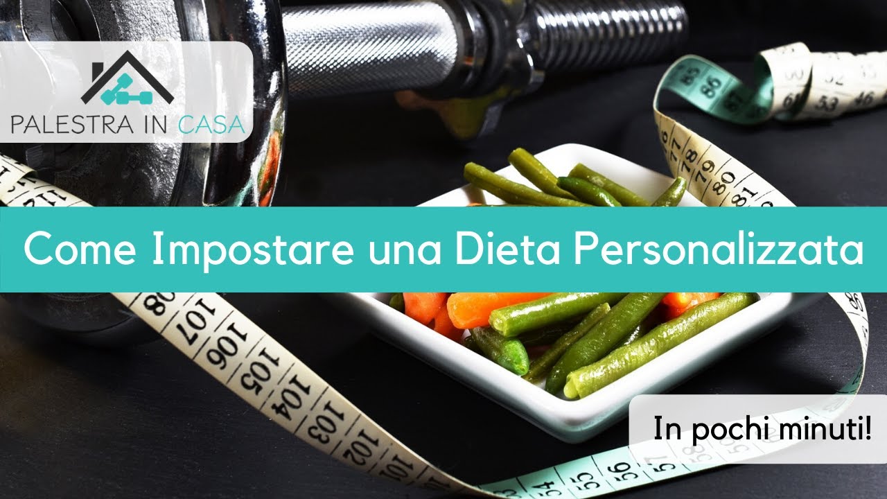 Come creare una dieta personalizzata in pochi minuti | Aggiornamento ...