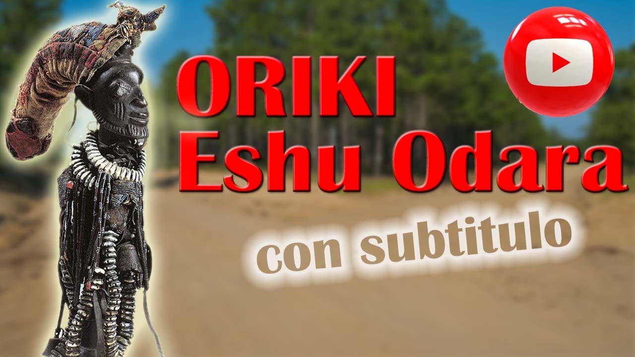 ORIKI ESHU ODARA - Rezo de alabanza para Eshu - YouTube