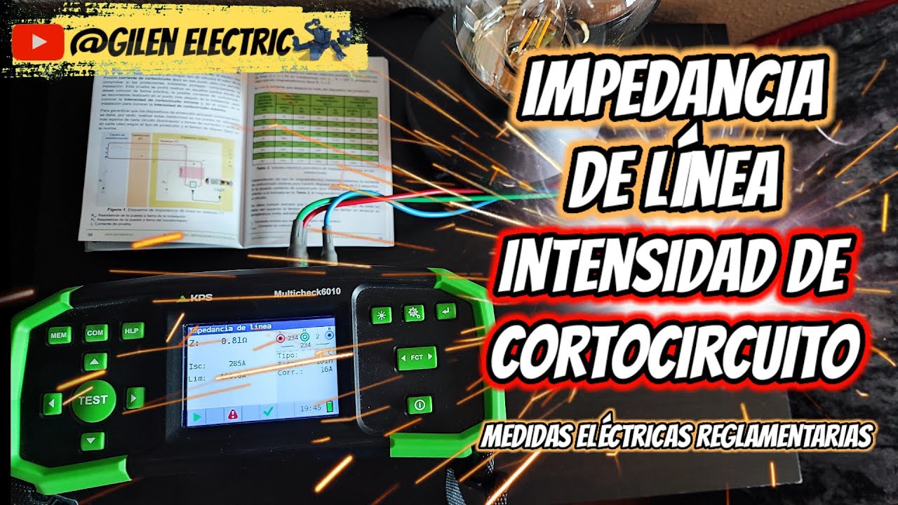 Impedancia de línea e intensidad de cortocircuito Medidas eléctricas ...