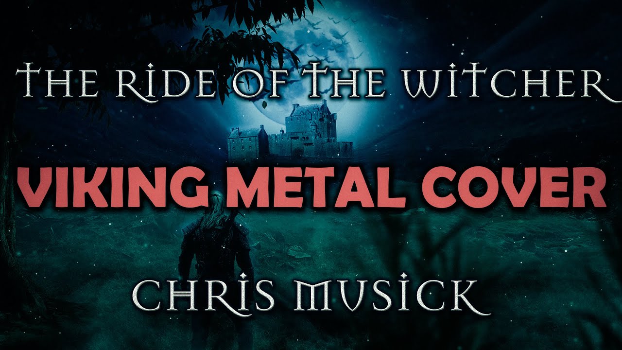 Chris Musick - The Ride of the Witcher (Viking Metal Cover) - YouTube