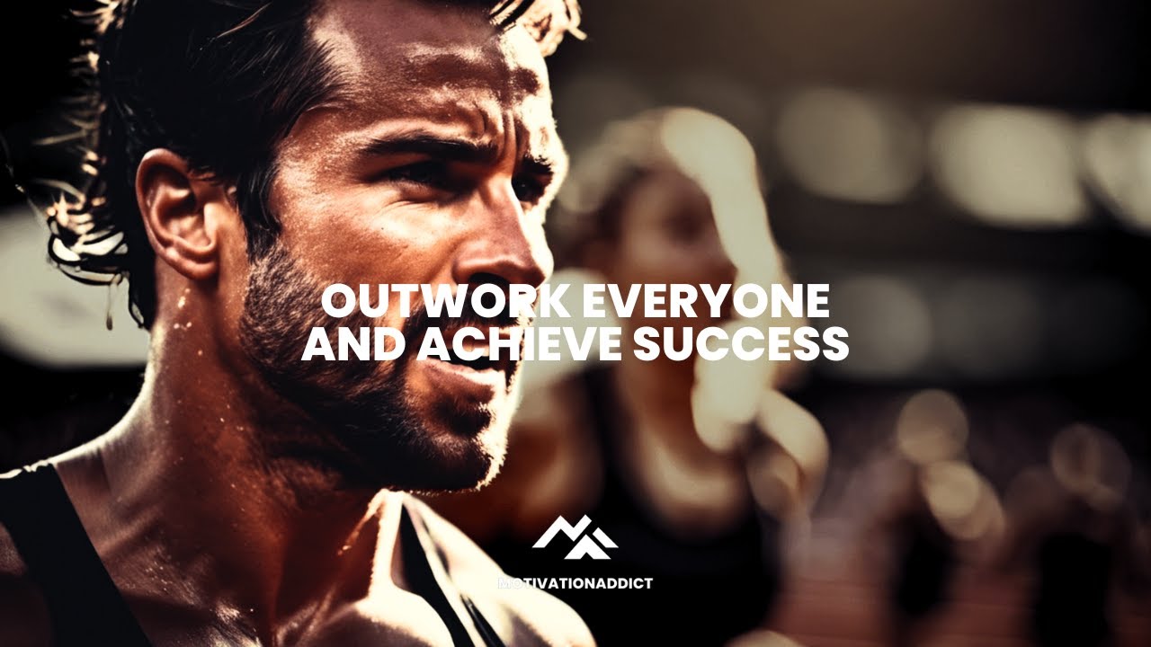 Unlock Your Potential: How to Outwork Everyone and Achieve Success # ...