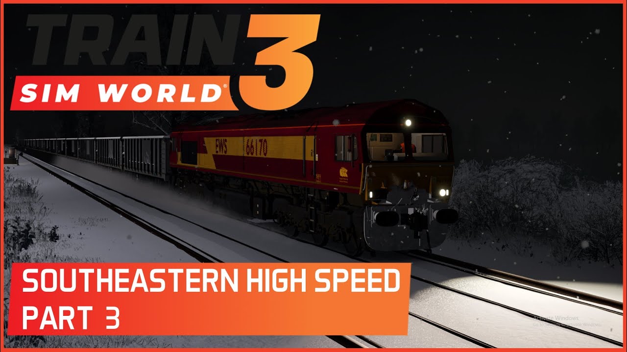 Train Sim World 3 - Southeastern High Speed - Part 3 - YouTube