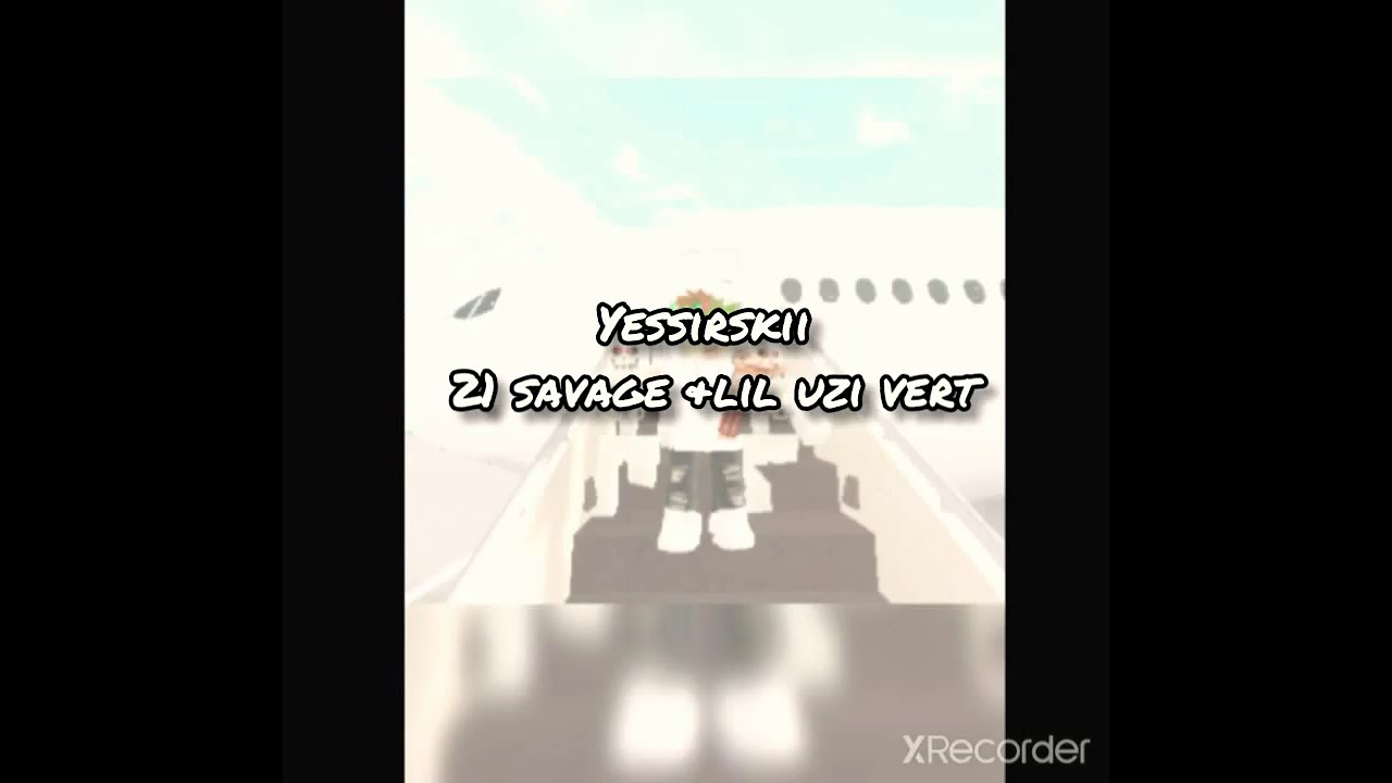 -21 savage lil uzi vert YESSIRSKII roblox music video - YouTube