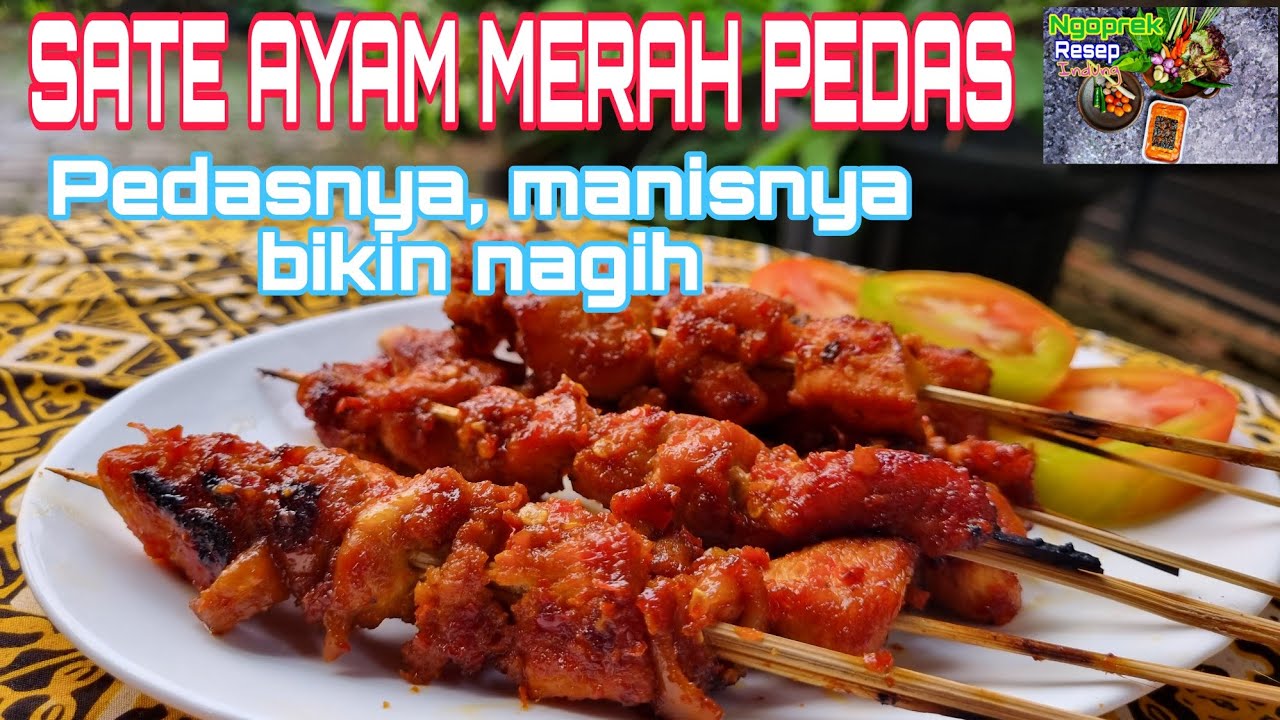 RESEP SATE AYAM MERAH PEDAS || pedasnya, manisnya bikin nagih - YouTube