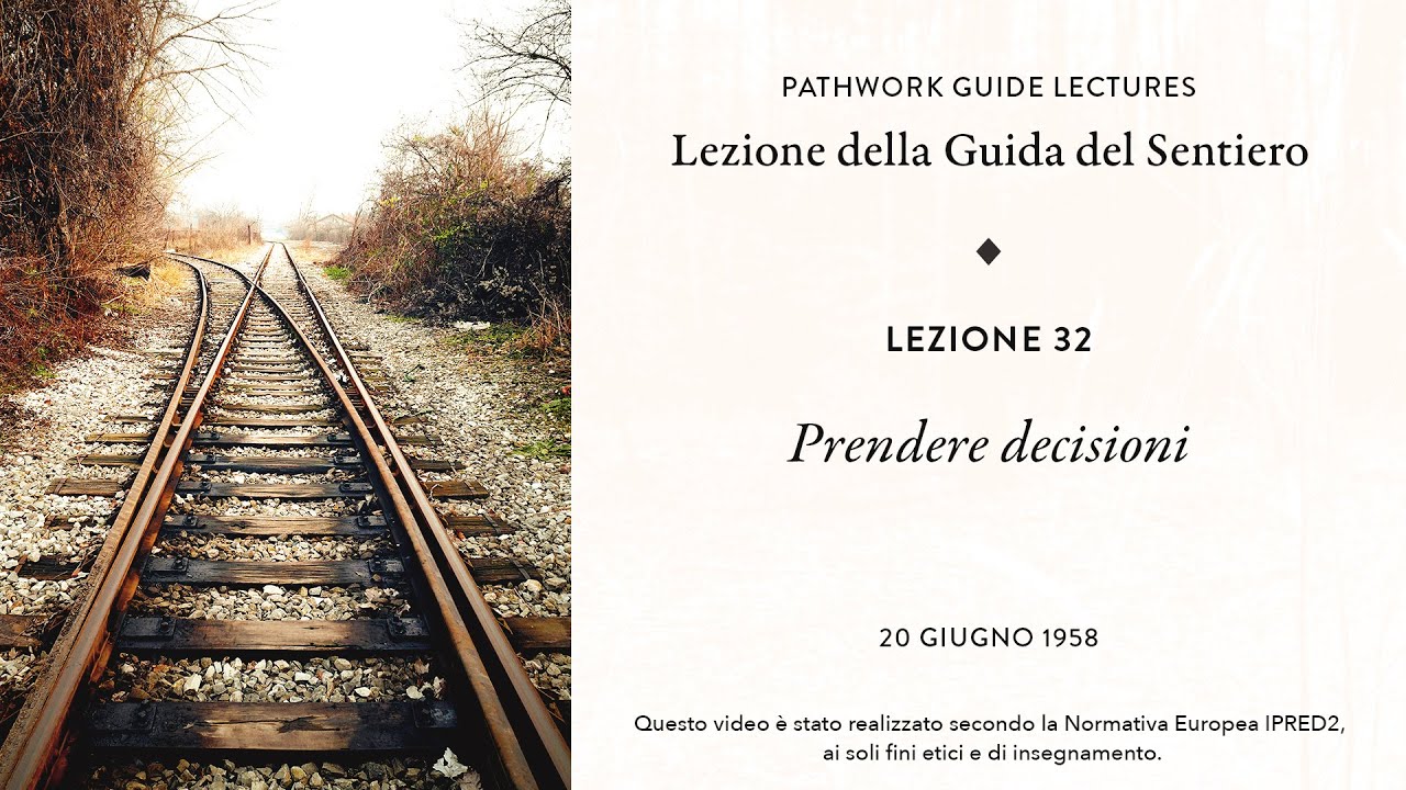 Pathwork Lectures - Lezione 32: "Prendere decisioni" - YouTube