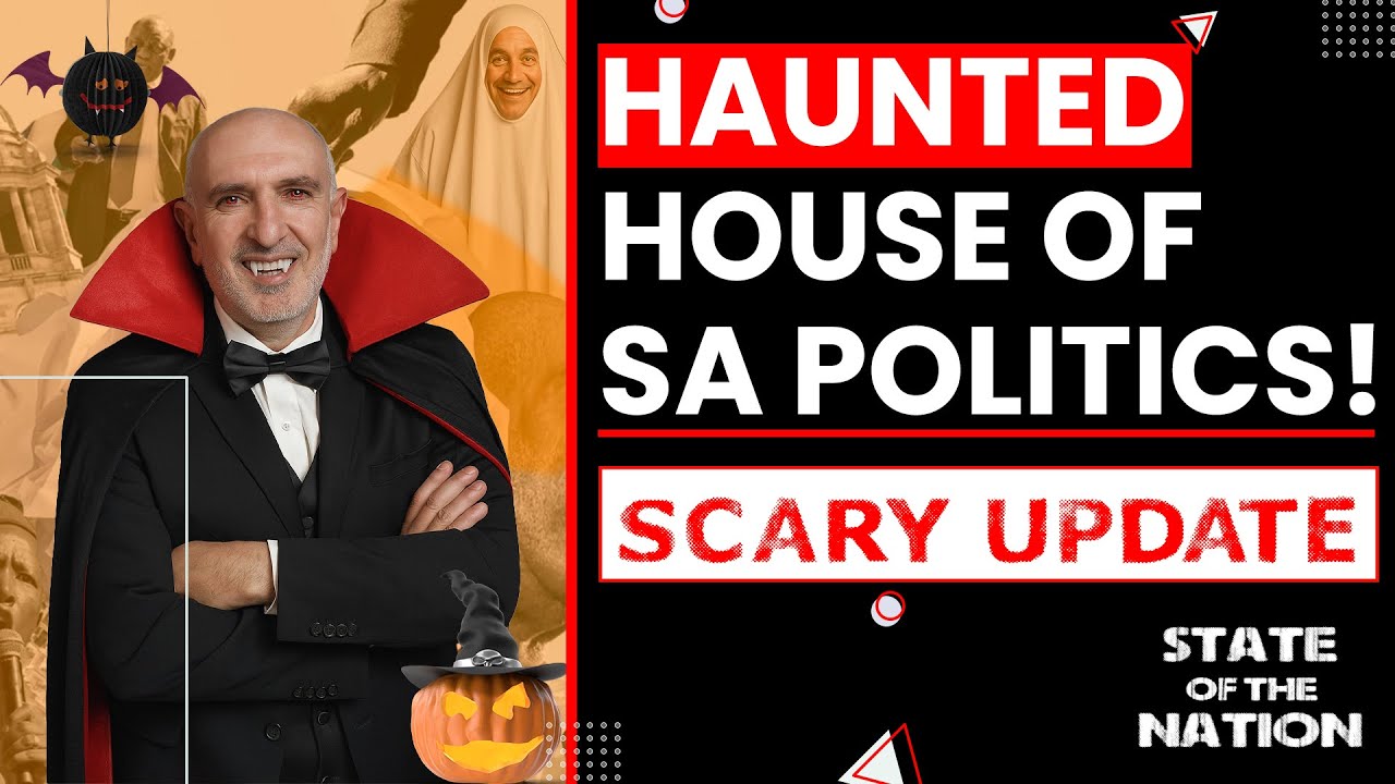 The Haunted House of South African Politics A Halloween Special 2025 ...