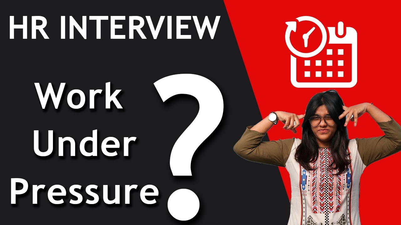 How will you work under pressure? HR Interview Questions and Answers ...