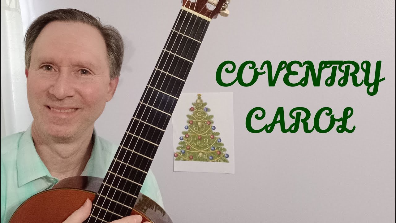 "Coventry Carol" for solo guitar - YouTube