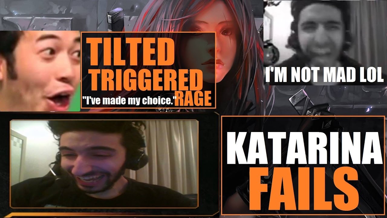 Katarina FAILS: 'TILTED/TRIGGERED/RAGE' Montage | League Of Legends ...