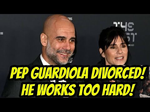 PEP GUARDIOLA Divorce and What Men Should Know - YouTube