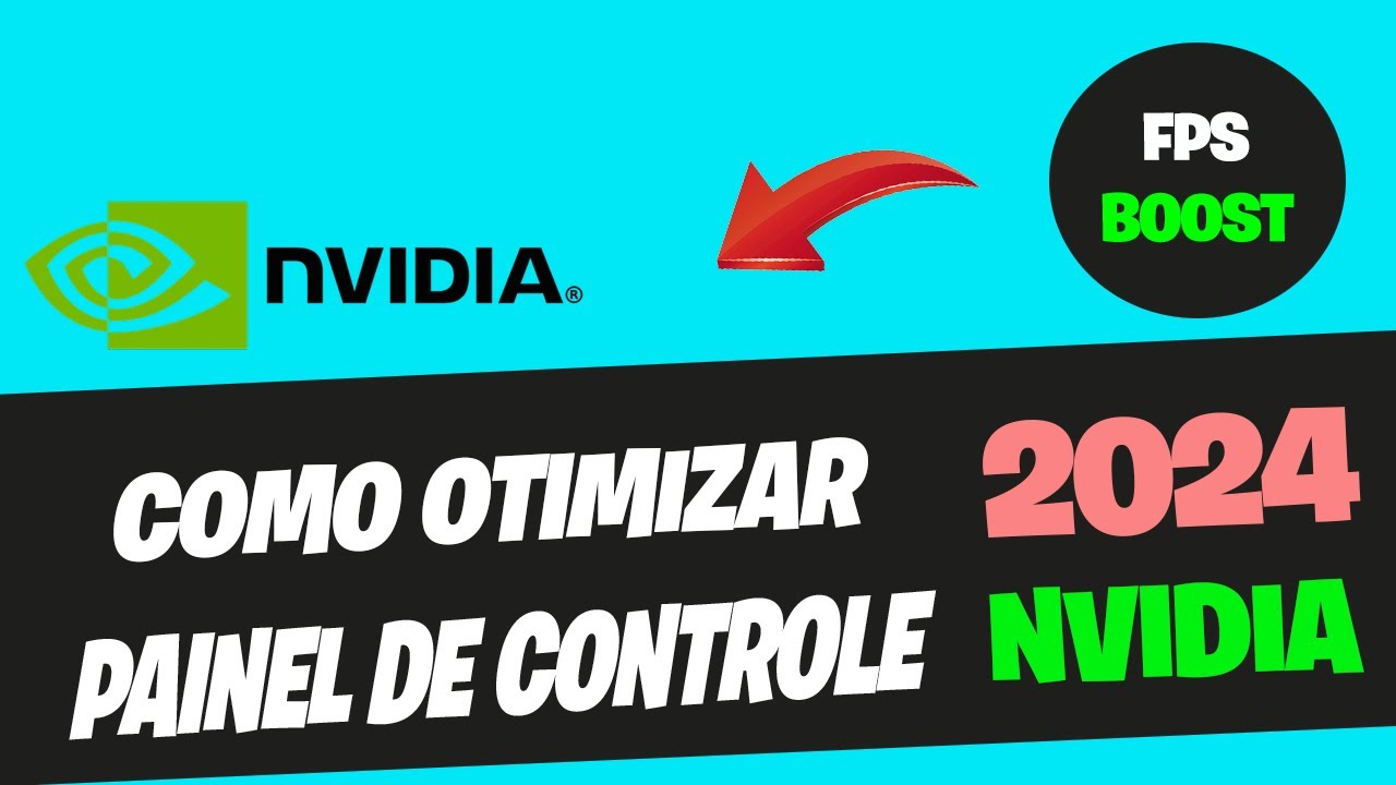 COMO OTIMIZAR PAINEL DE CONTROLE NVIDIA 2024 - YouTube