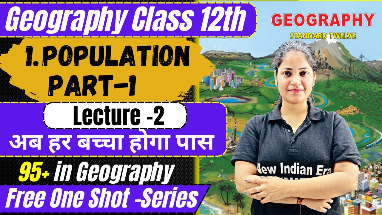 (L-2 )One Shot | 1.Population : Part -1 Class 12th by New Indian Era # ...