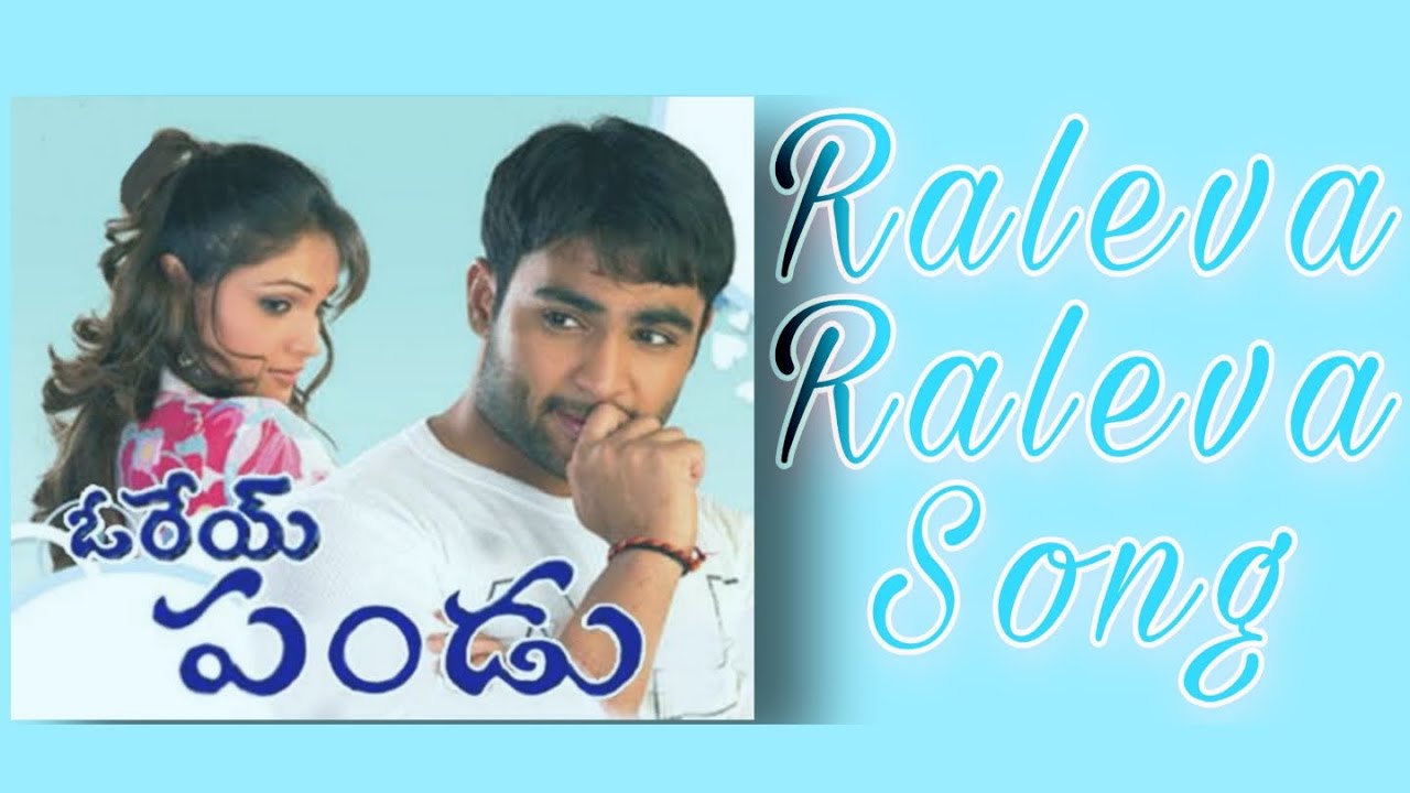 Raleva Raleva Song || Orey Pandu Movie || Sachiin J. Joshi ,Sandali ...