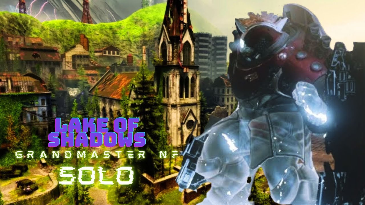 Solo Grandmaster NF - Lake of Shadows [Strand Hunter] [Destiny 2 ...